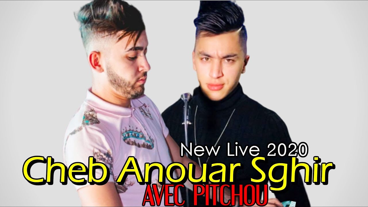 Cheb Anouar Sghir Avc Pitchou 2020 : Wahdi Nashed W Nsoug (Exclusive ...