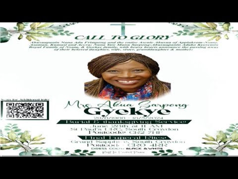 Mrs Akua Sapong Gyekye Burial Thanksgiving Service & Final Funeral ...
