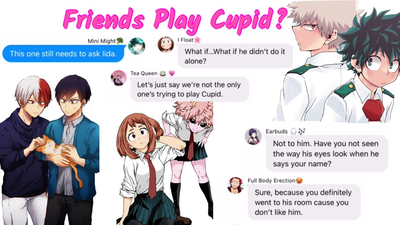 Friends Play Cupid👀💘 Valentines Day Special Pt. 1/2 | MHA Texts - YouTube