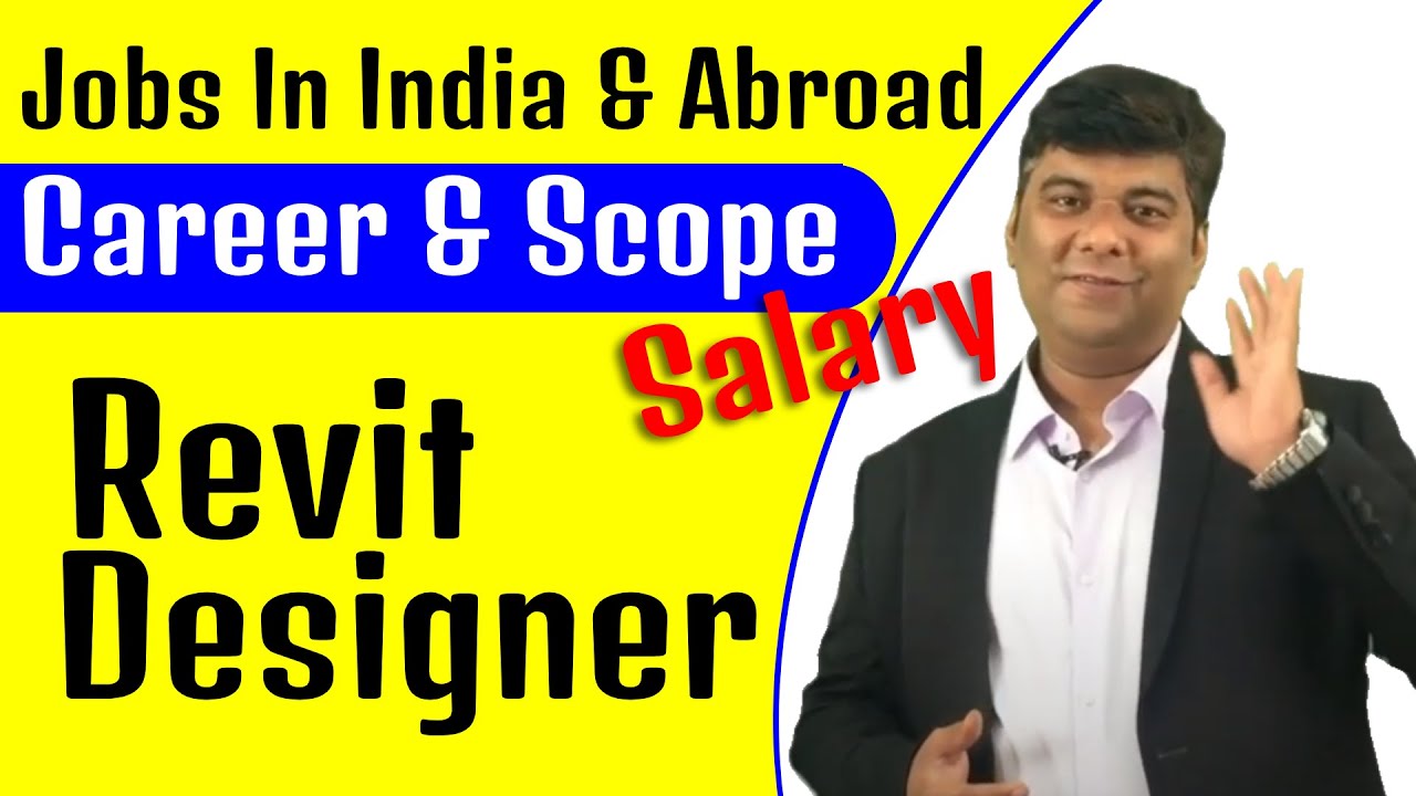 Revit Jobs For Civil Engineer & Career Scope with Salary in India ...