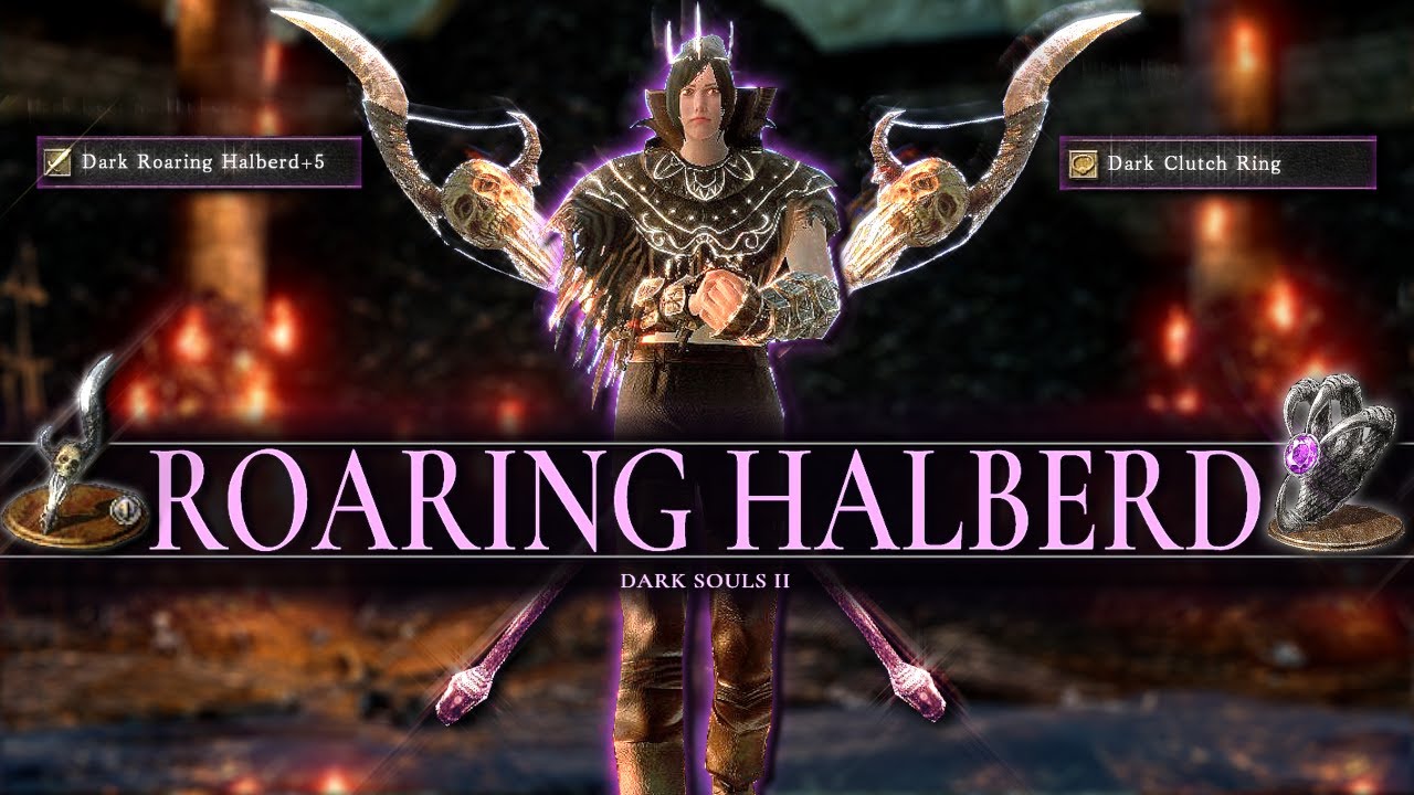 The Roaring Halberd is The BEST Dark Weapon in Dark Souls 2! - YouTube