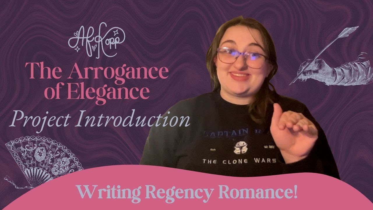 Regency Romance Project Introduction | The Arrogance of Elegance - YouTube