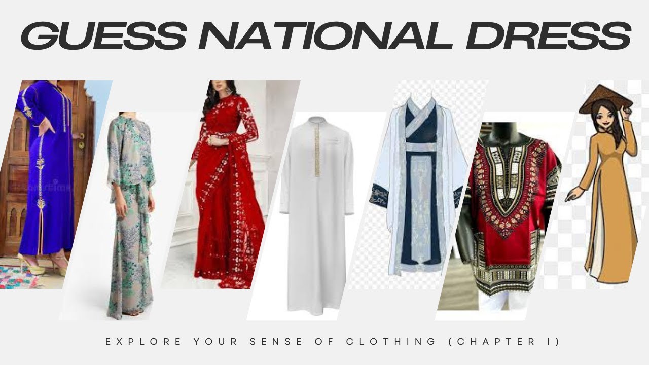 Guess National Attire of Different Countries Chapter I - YouTube