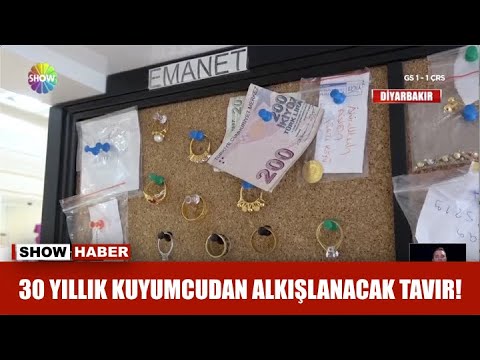 30 yıllık kuyumcudan alkışlanacak tavır!