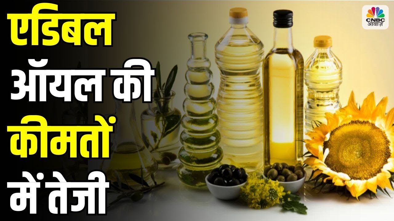 edible-oil-prices-continue-to-surge-post-festivals-what-s-driving-the