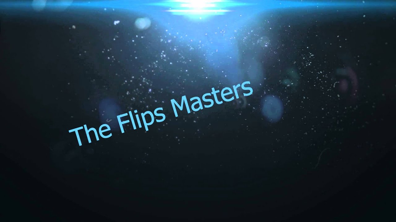 Flips Masters INTRO - YouTube