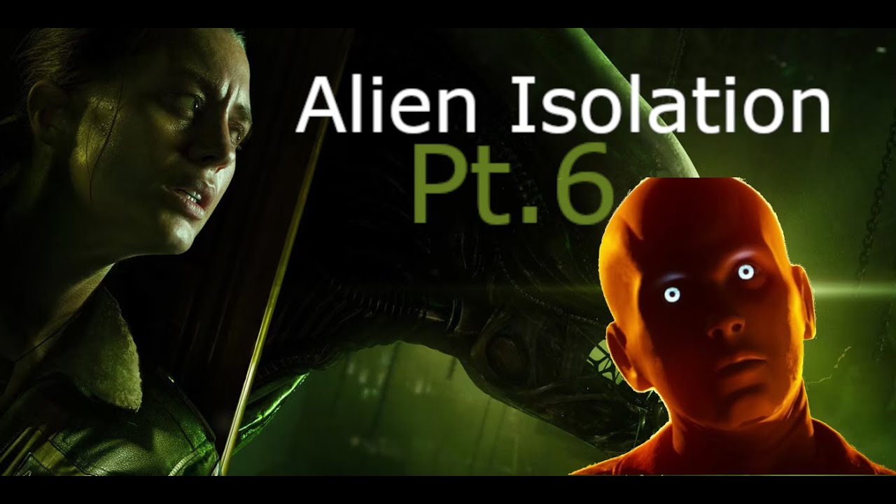 Alien Isolation Walkthrough Gameplay (FULL GAME) Part 6 - YouTube