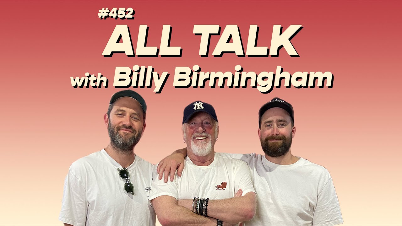 #452 - All Talk with Billy Birmingham - YouTube