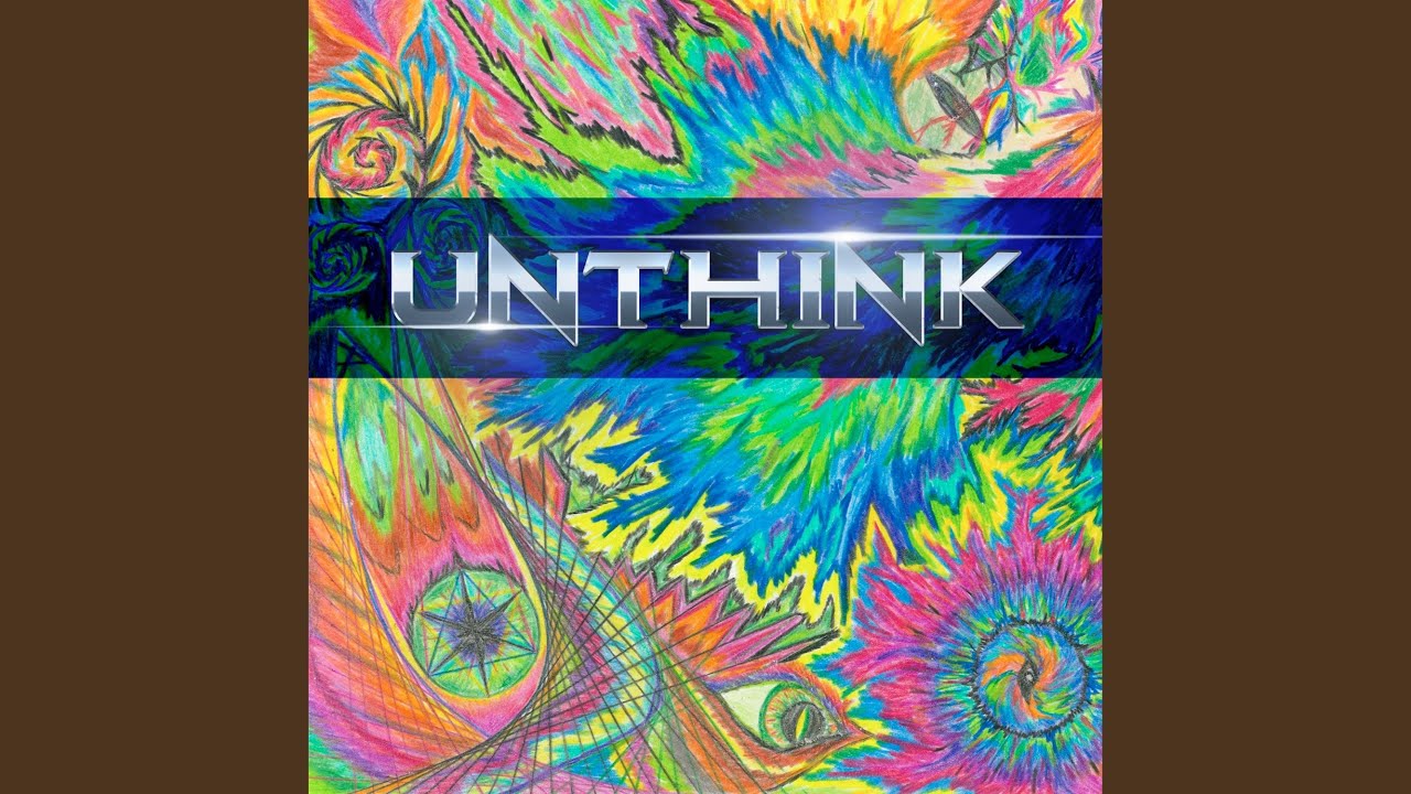Unthink - YouTube