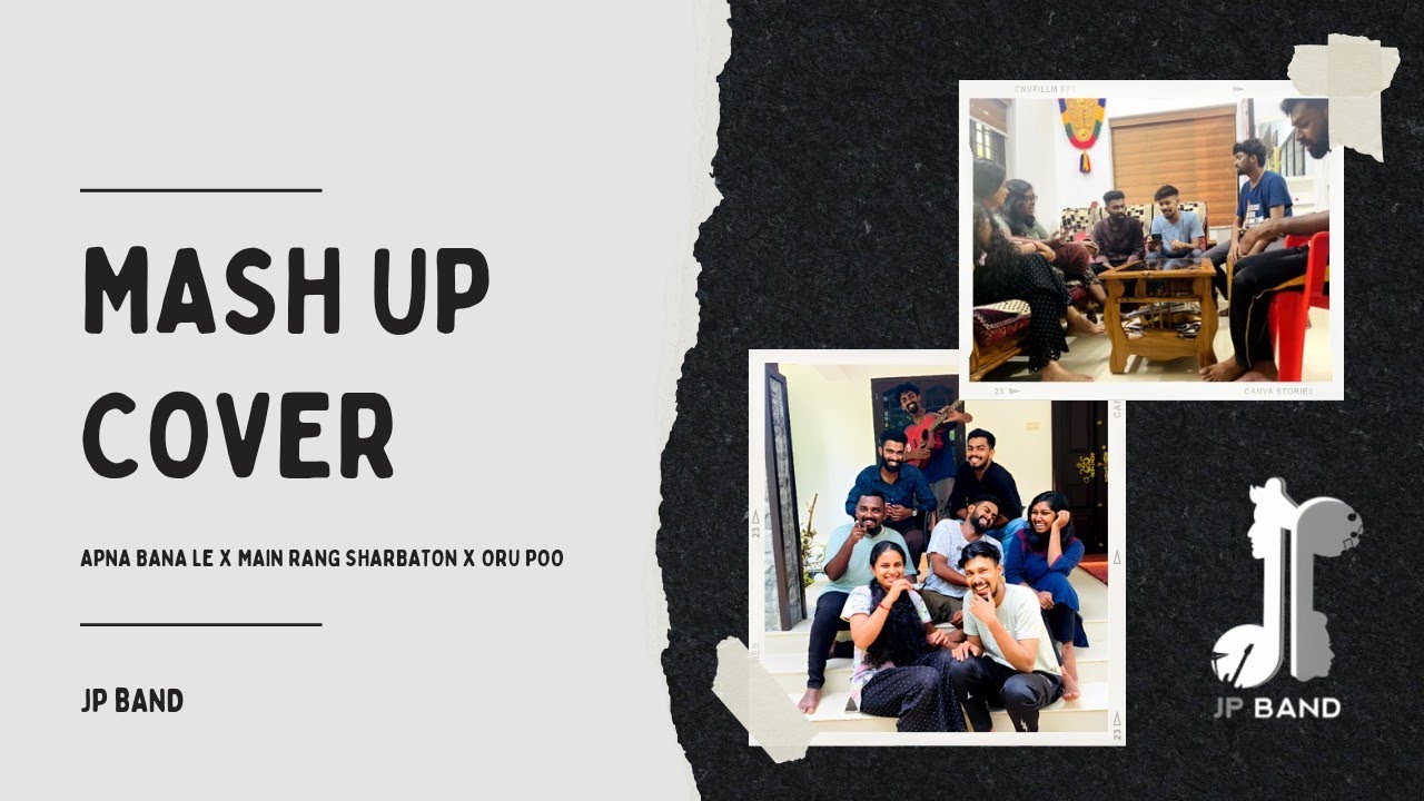 Apna bana le x Main rang sharbaton x Oru poo | Mash Up Cover song | JP ...