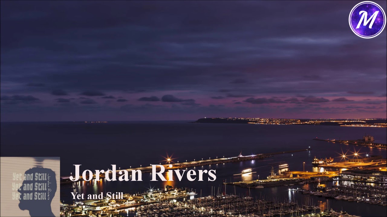 Jordan Rivers - Yet and Still - YouTube