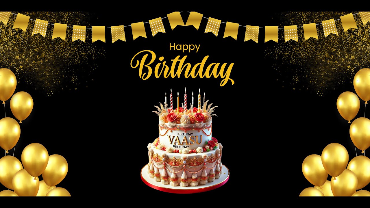 Happy Birthday Vasu 🎂 | Heartfelt Wishes for Success & Bright Future ...