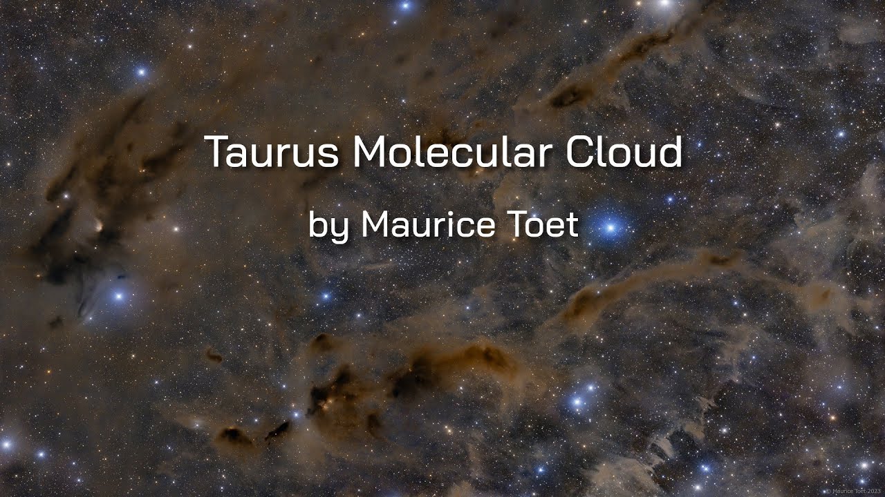 «Taurus Molecular Cloud» by Maurice Toet - YouTube