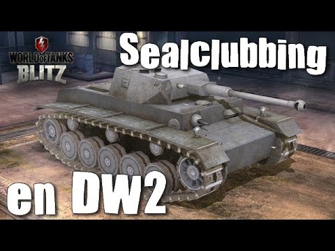 World of tanks blitz fr - Sealclubbing en DW2 - YouTube