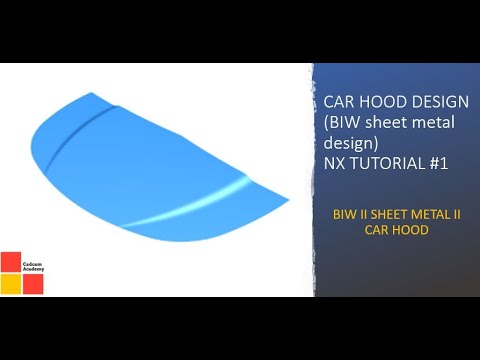 CAR HOOD DESIGN (BIW sheet metal design) IN NX TUTORIAL #1 - YouTube