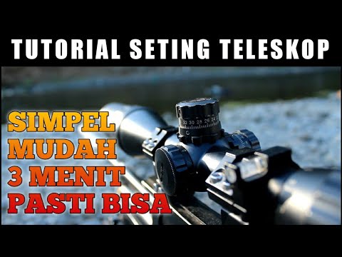 Tutorial Setting Telescope senapan , SIMPEL DAN MUDAH - YouTube