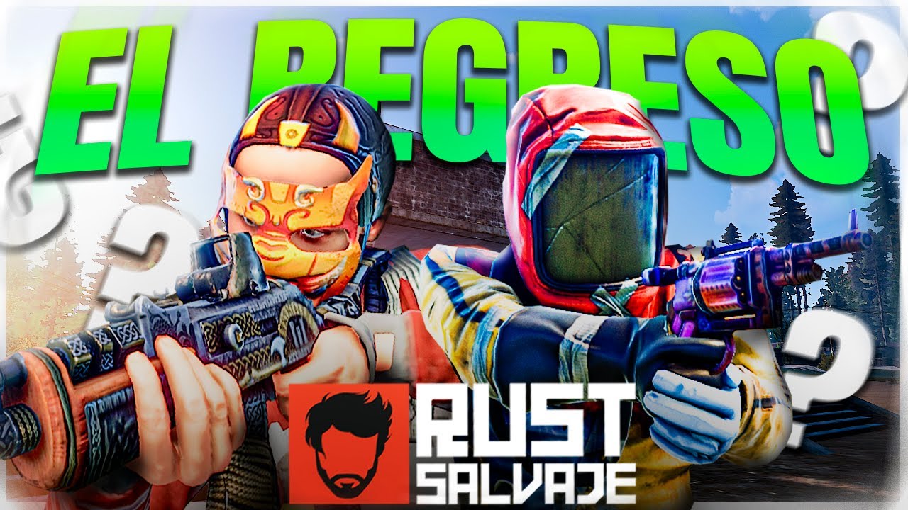 ¿EL REGRESO de RUST SALVAJE? - RUST - Gameplay español - YouTube
