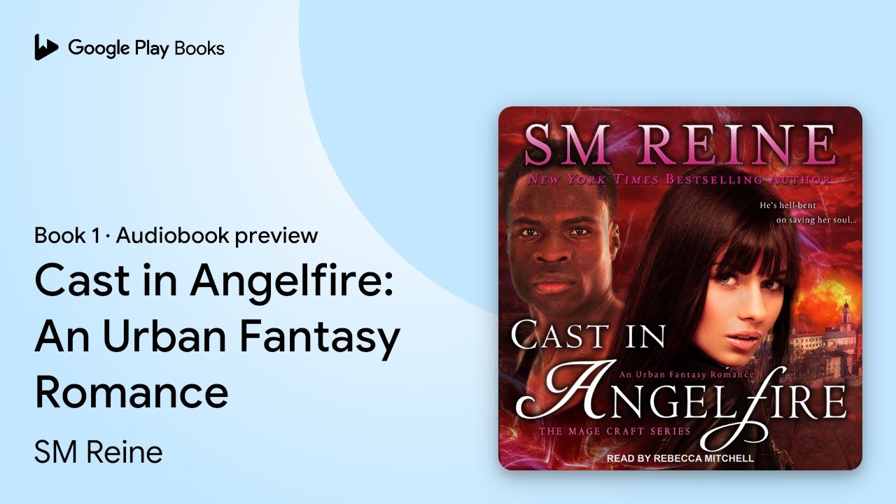 Cast in Angelfire: An Urban Fantasy Romance by SM Reine · Audiobook preview - YouTube