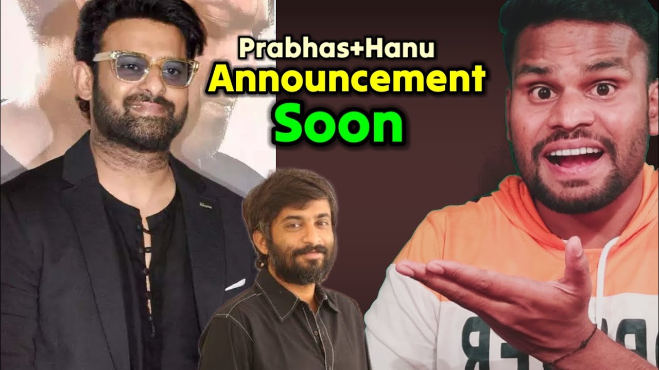 Prabhas Hanu Raghavapudi Movie Announcement Soon | Kamal Kumar - YouTube