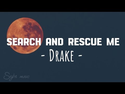 Drake - search & Rescue Me (lyrics) - YouTube