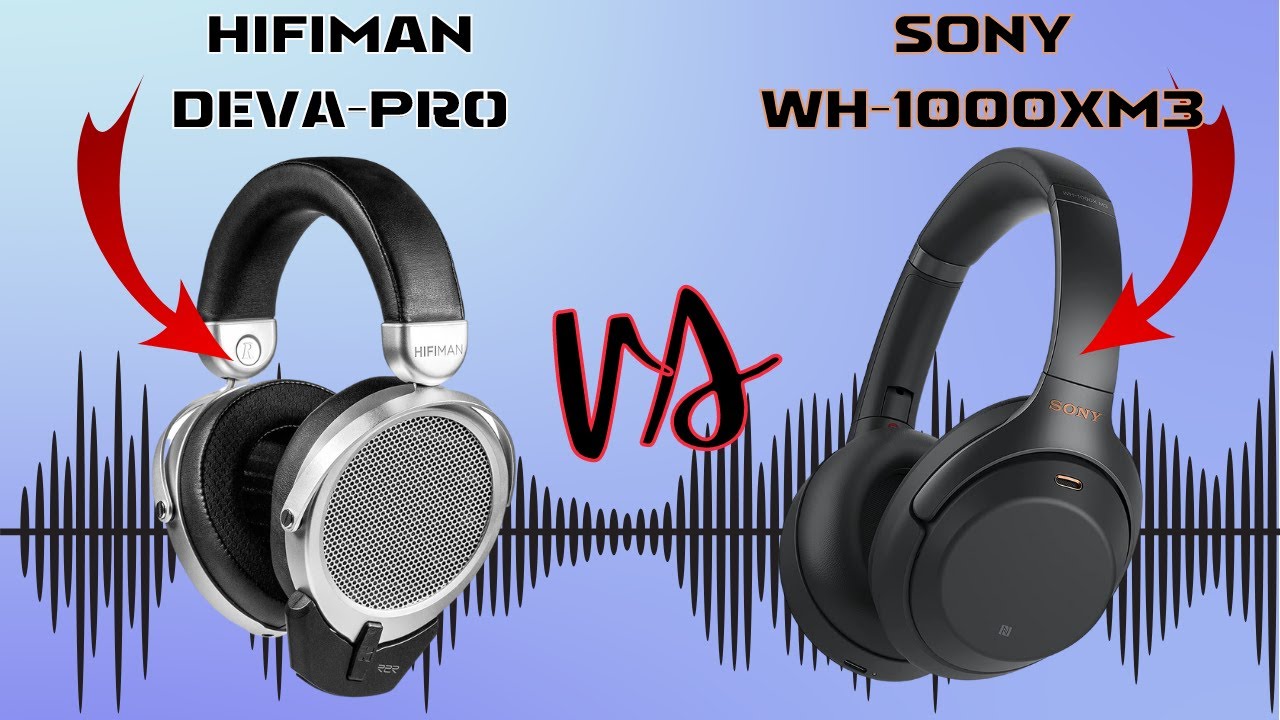 Sony WH-1000XM3 vs Hifiman Deva Pro: Which is better in 2023? - YouTube