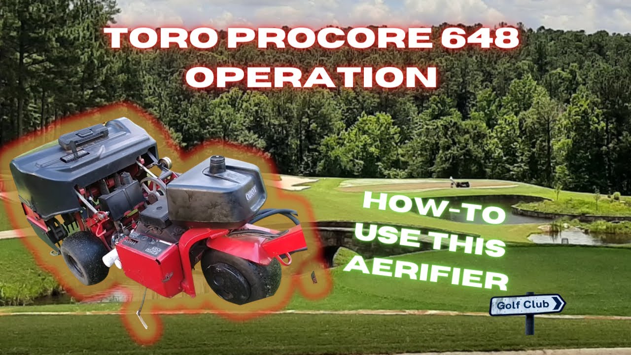 How to operate the Toro Procore 648 greens aerifier - YouTube