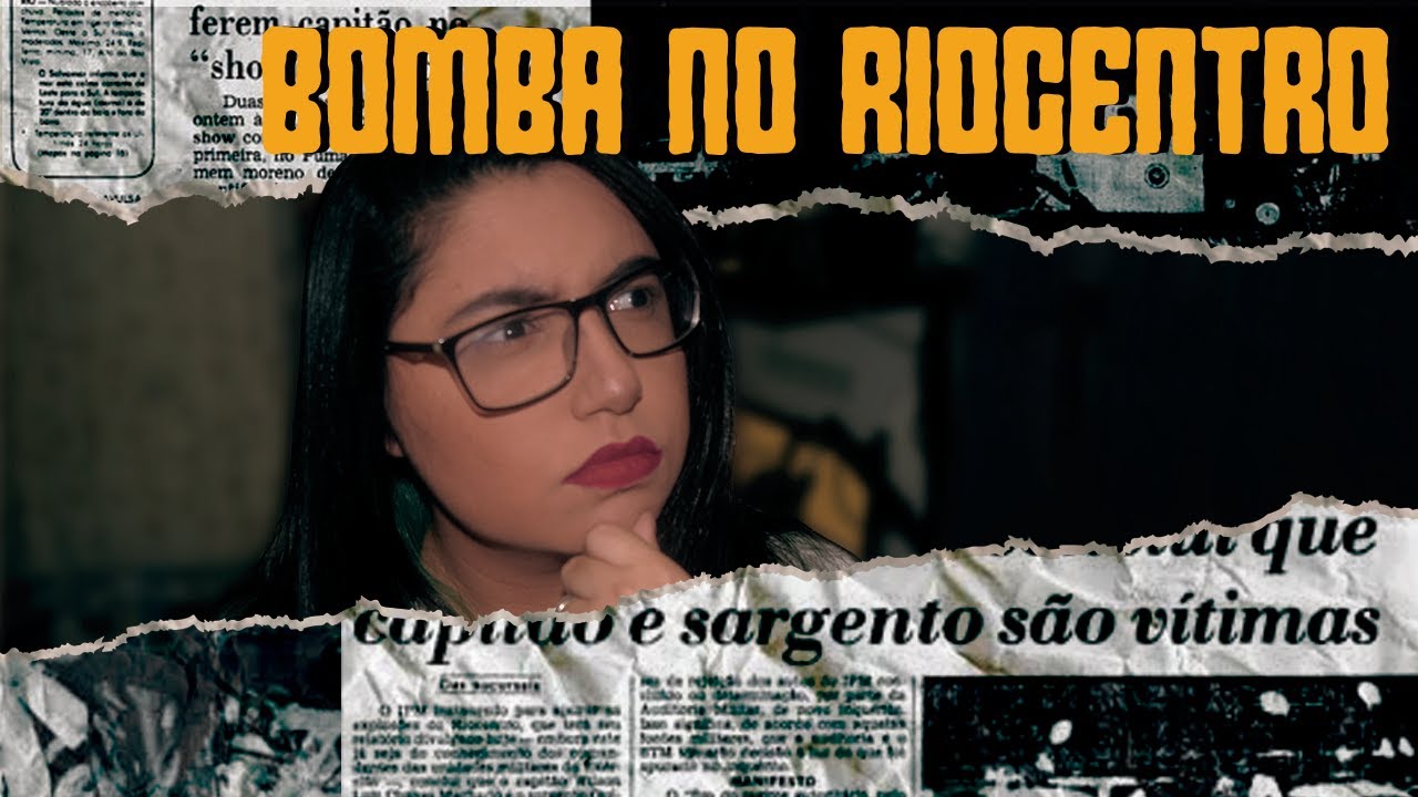 BOMBA NO RIOCENTRO: UMA TRAGÉDIA FRIAMENTE CALCULADA - YouTube