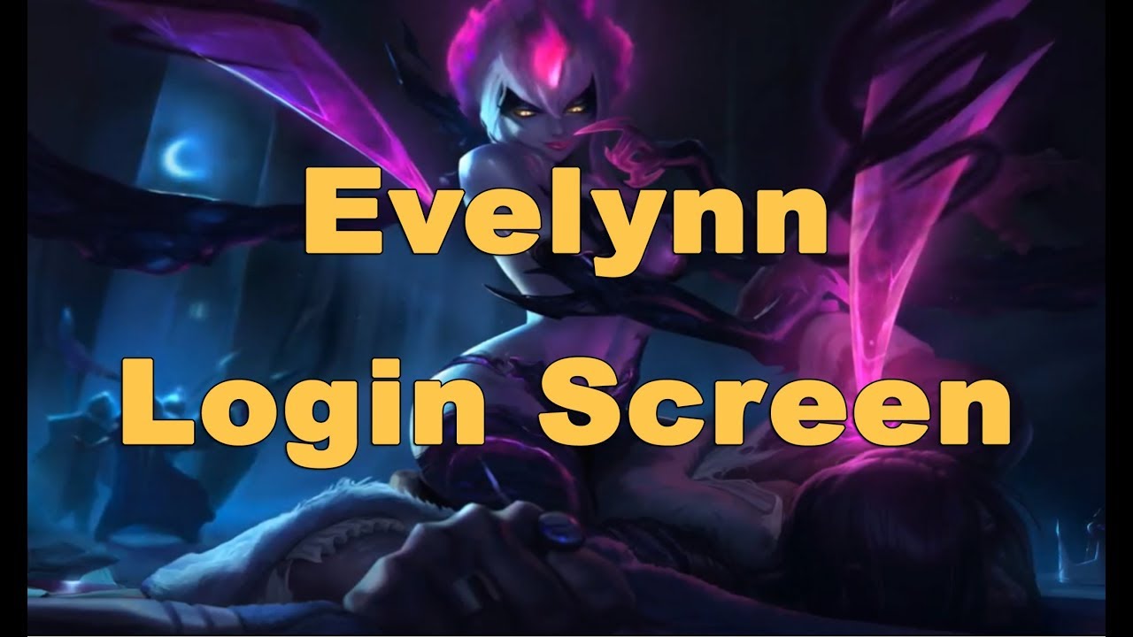 Evelynn Login Screen - League of Legends - YouTube