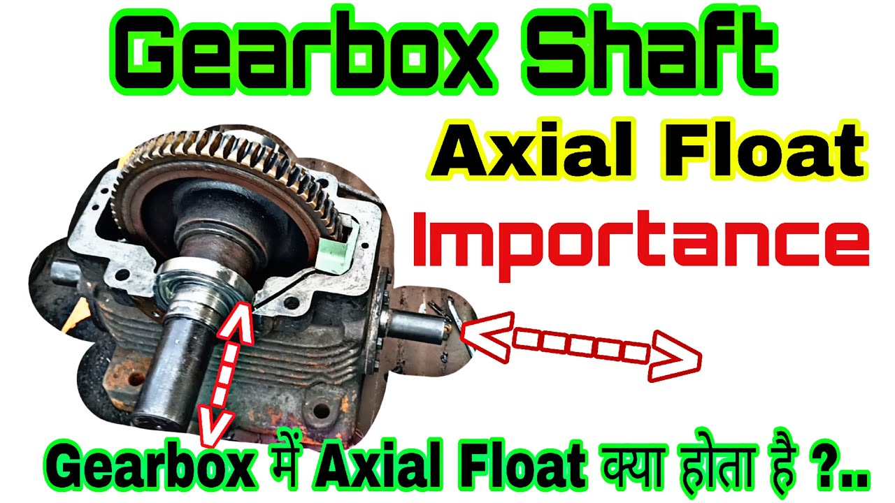 Gearbox Shaft Axial Float | Gearbox Assembly Procedure - YouTube