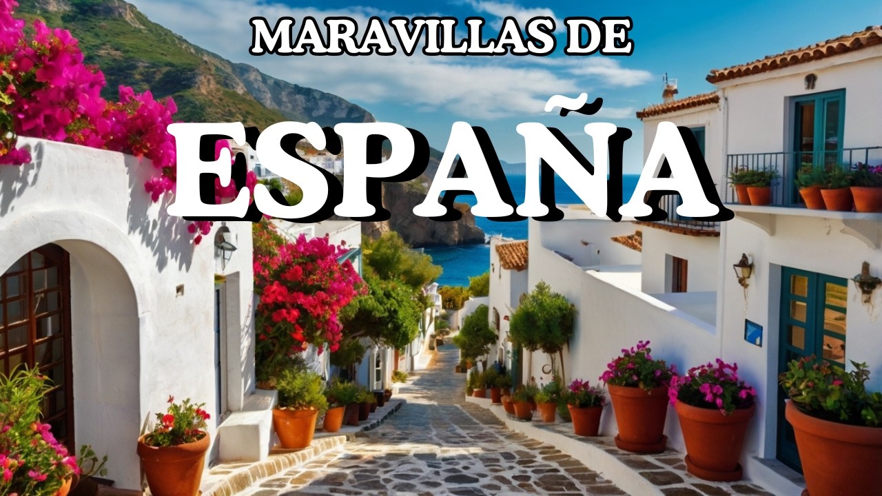 Maravillas de España - Lugares Imprescindibles Que No Puedes Perderte ...