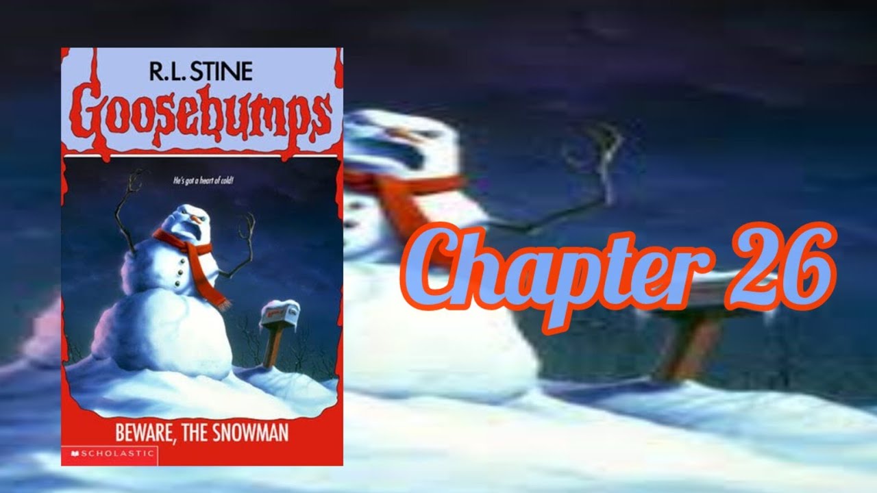 Goosebumps Reads: "Beware, the Snowman," Chapter 26 - YouTube