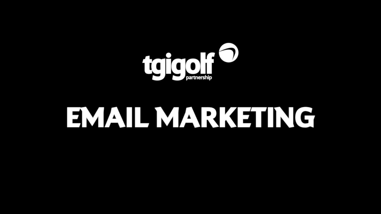 TGI Golf's Email Marketing Assistance - YouTube