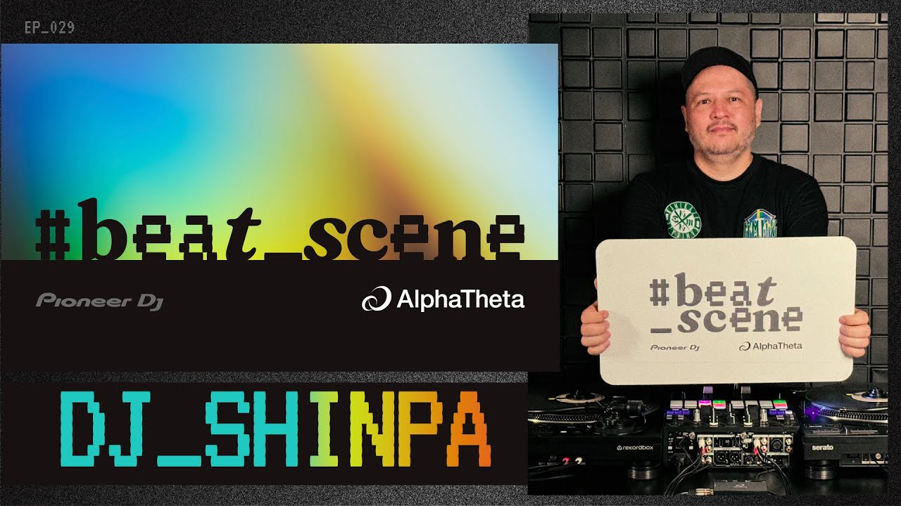 #Beat_Scene EP024 – Shinpa - YouTube