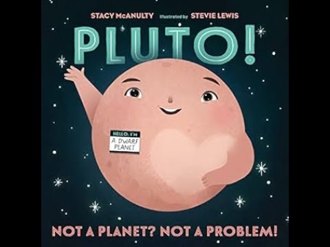 Pluto! Not a Planet, Not a Problem! : Read Aloud - YouTube
