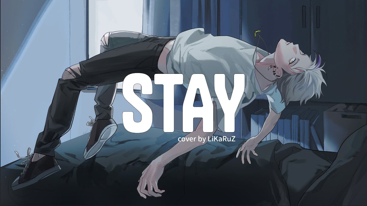 The Kid LAROI, Justin Bieber - STAY (Cover by LiKaRuZ 利卡洛斯) - YouTube Music