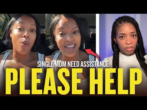 Single Mom BEGS For Help AFTER Saying She Doesn't Need A Man