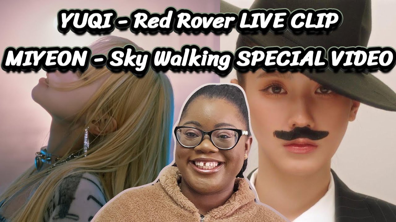 (G)I-DLE YUQI And MIYEON REACTION - 'Red Rover' Live Clip, 'Sky Walking ...