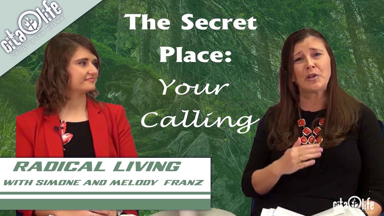 Radical Living | The Secret Place | Your Calling - YouTube