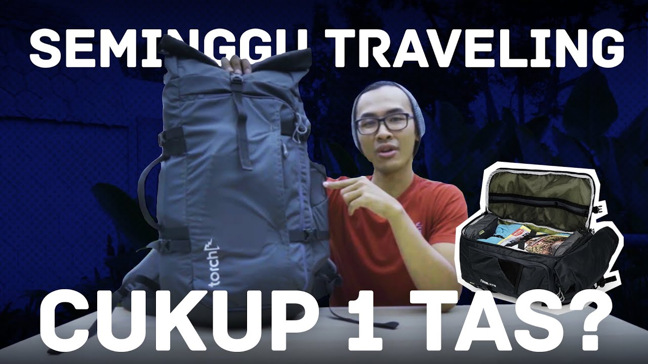 Traveling Seminggu Cuma Bawa 1 Tas dari Torch?? 😱 - Kupas Travel ...