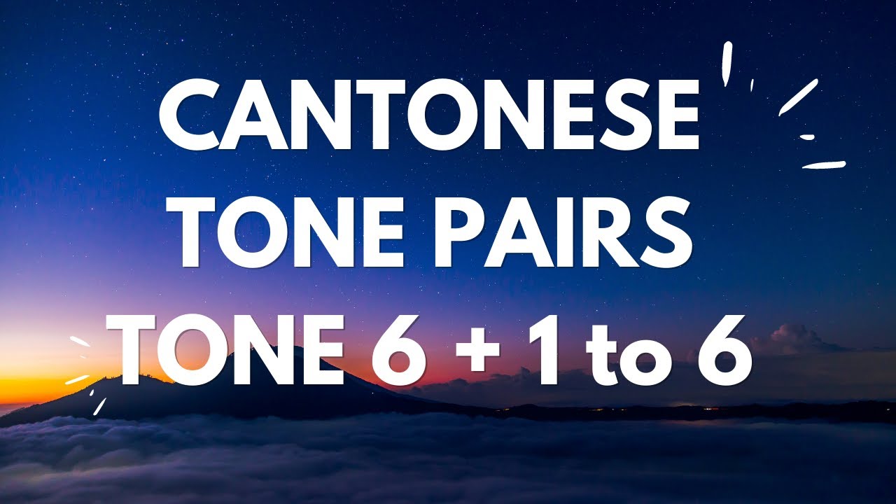 Cantonese Tone Pairs Part 6- Tone 6 combination - YouTube