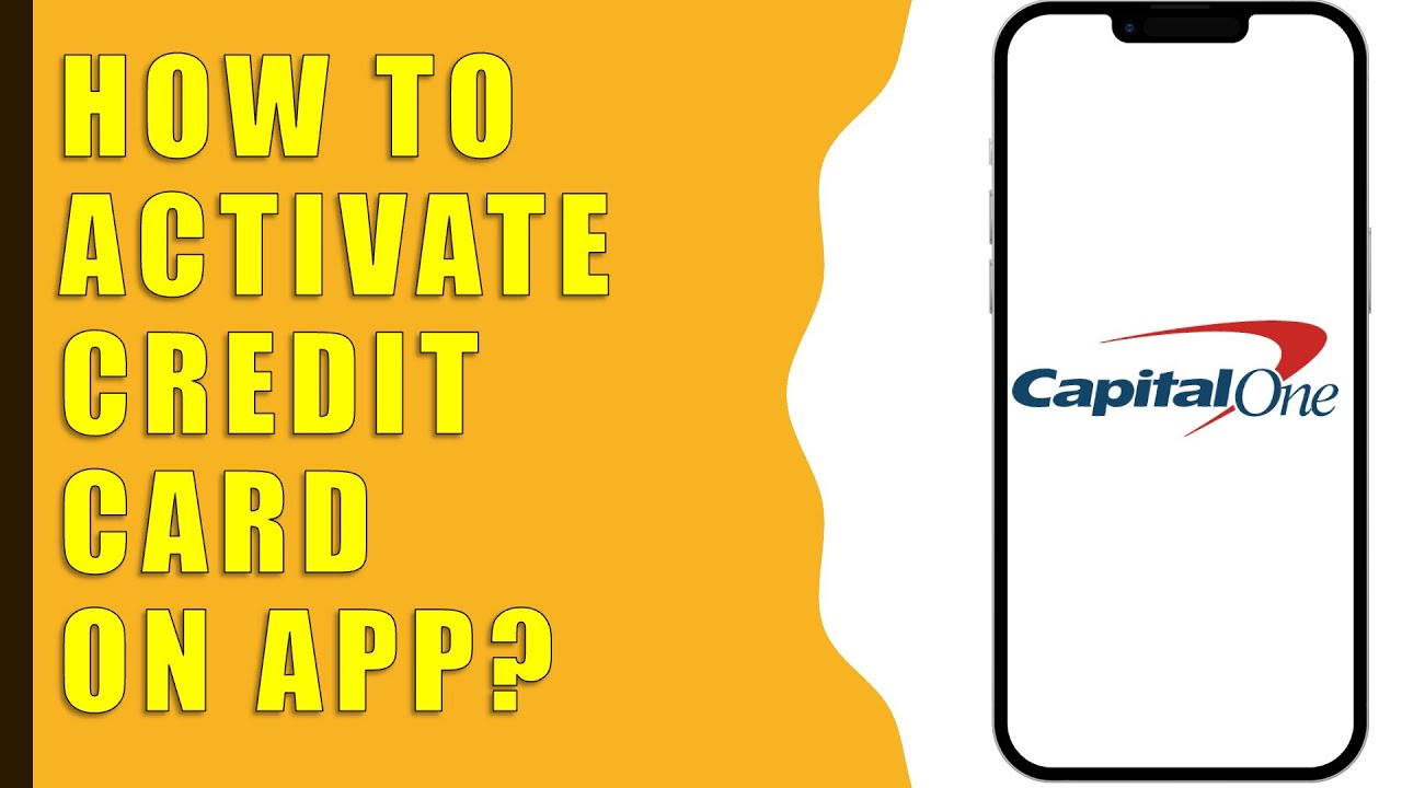 How to Activate Capital One Credit Card App? - YouTube