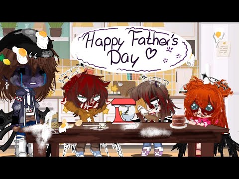 Happy (Late) Father's Day!! | FNAF MY AU | READ DESCRIPTION 