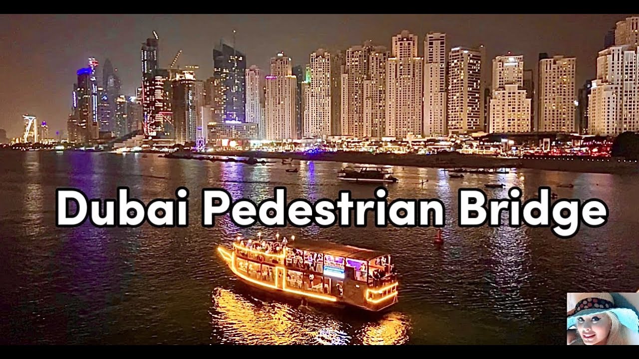 Night Walk on Dubai’s Largest pedestrian bridge which Linked JBR To ...