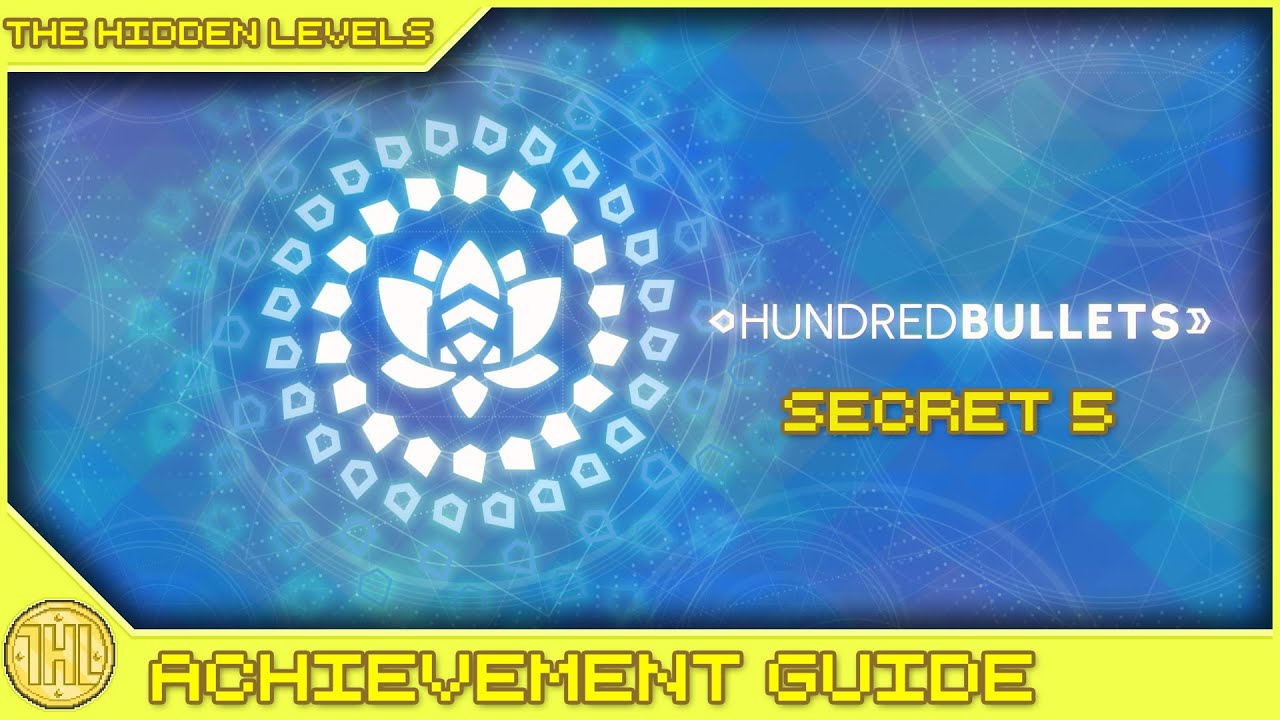 Hundred Bullets - Secret 5 Achievement Guide (Xbox) - YouTube