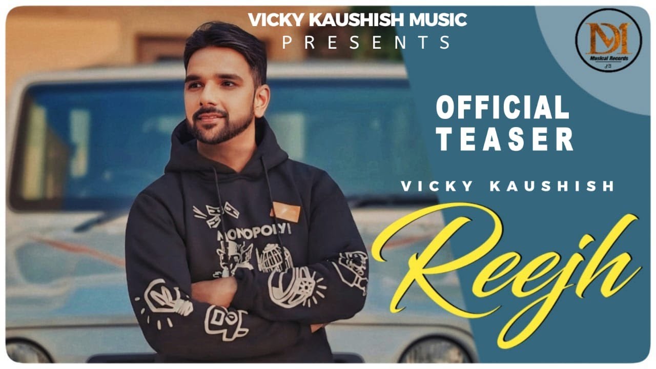 Official Teaser | Reejh | Vicky Kaushish | Dhiman Raj | Latest Punjabi ...