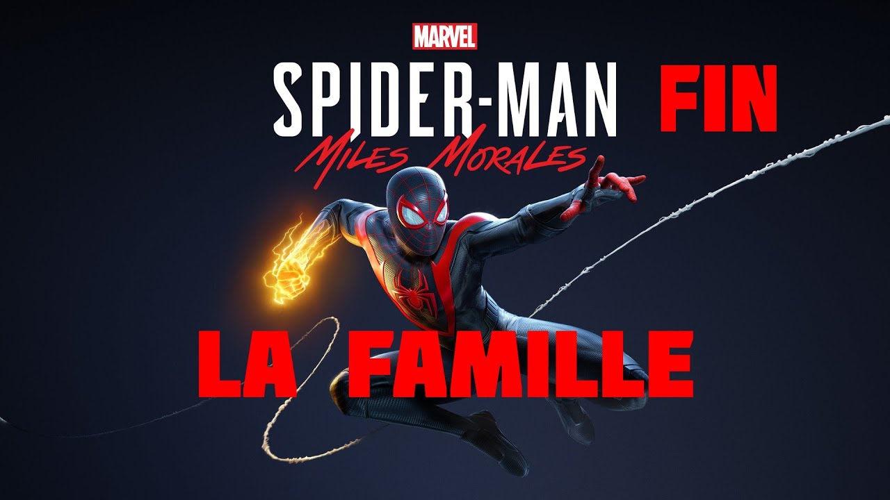 Spider-Man Miles Morales #FIN La Famille - YouTube