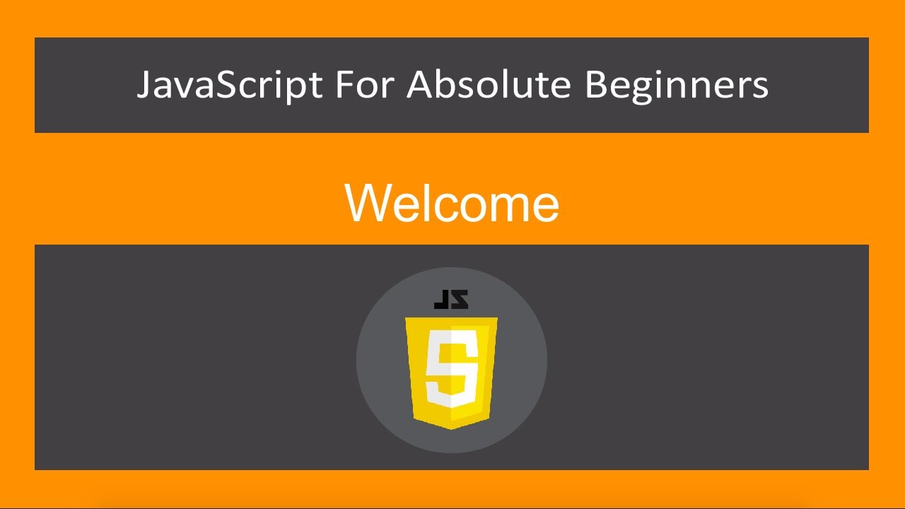 JavaScript for Absolute Beginners[1/61]-Welcome-ES6/ECMA2015/JavaScript ...