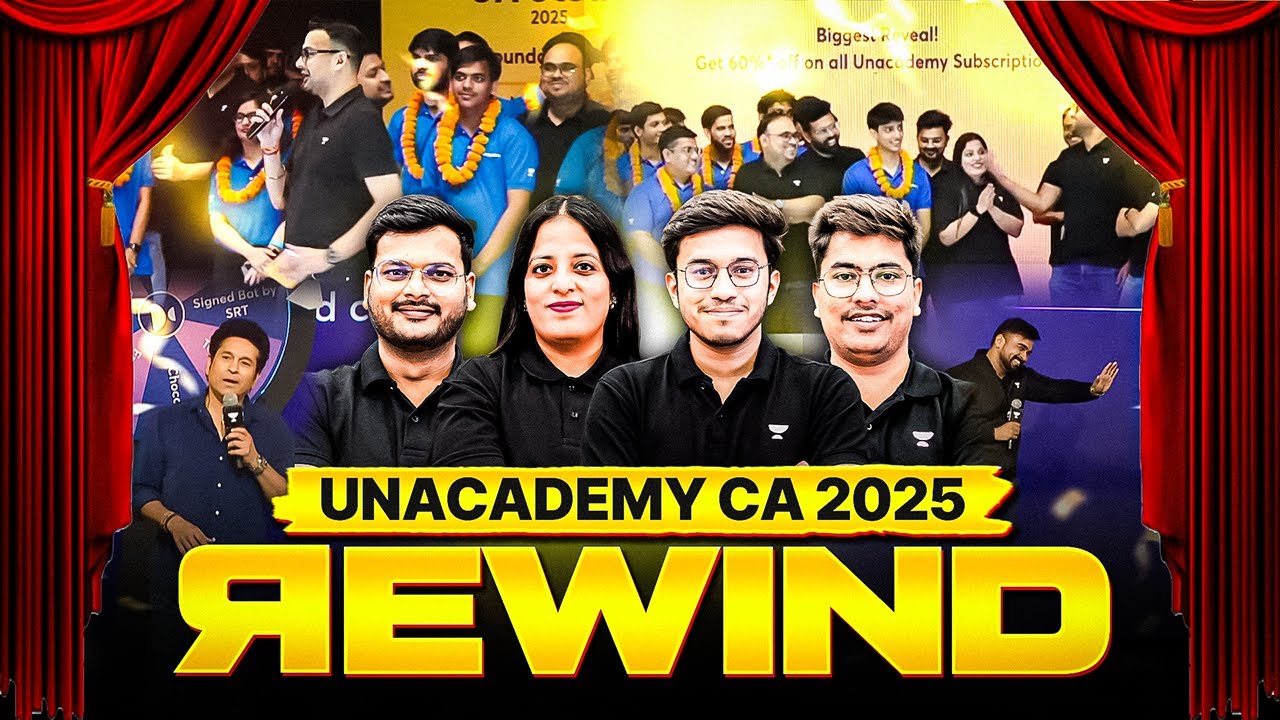From Classes to Selections | Unacademy CA 2025 Rewind - YouTube