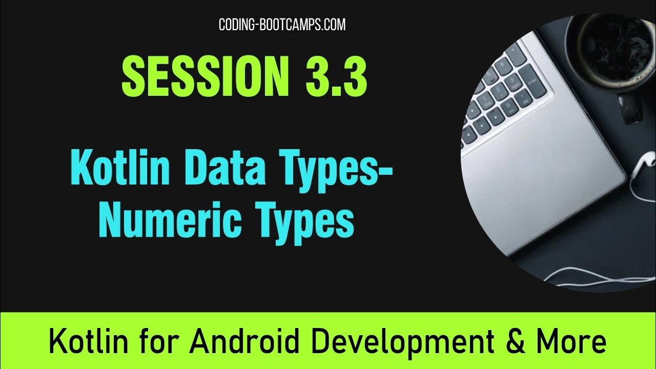 Kotlin for Android: Session 4.2 - Numeric Types - YouTube