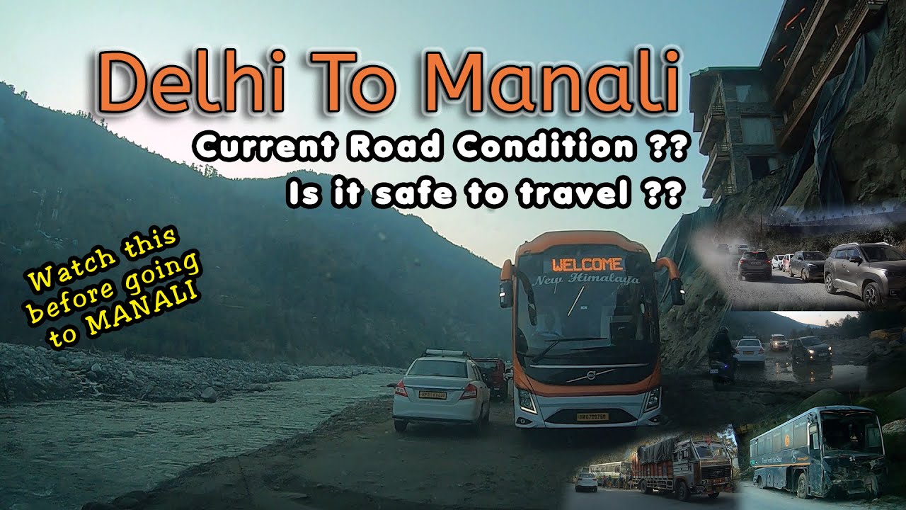 Delhi to Manali Latest Road Condition Update | Manali highway update ...
